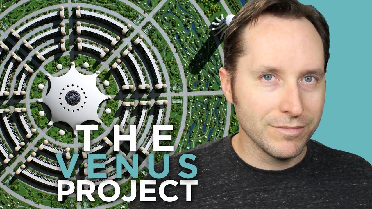 The Venus Project And The Resource-Based Economy - That Joe Scott
