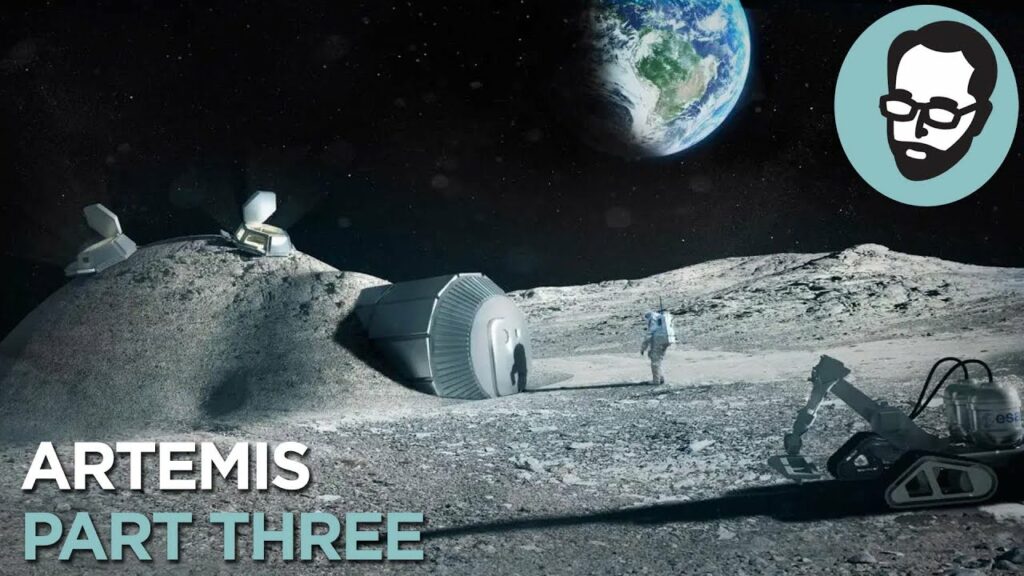 The Full Plan For Artemis Part 3: The Moon Base And Beyond - That Joe Scott