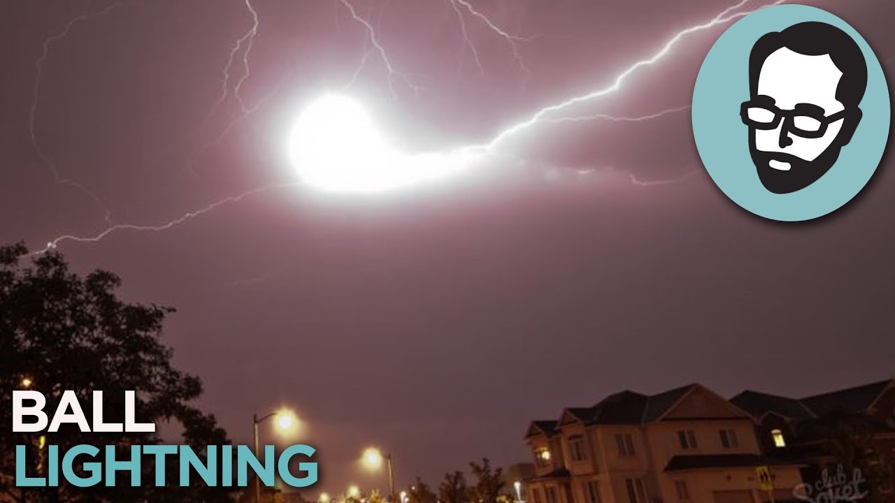 Ball Lightning: Weather's Biggest Mystery - That Joe Scott